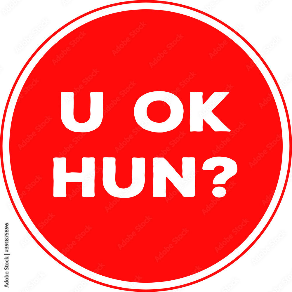 The prase U Ok Hun? inside a circle Stock Vector | Adobe Stock