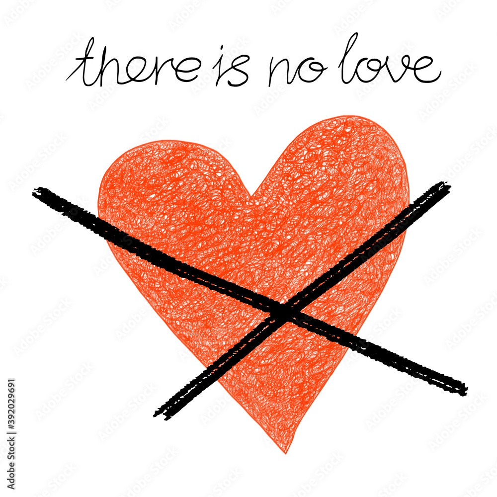 Original print with crossed out heart and lettering. A drawing drawn by ...