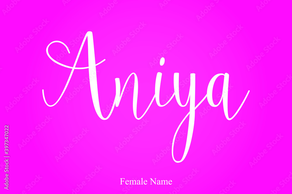 Aniya Female Name Handwritten Cursive Calligraphy On Pink Background ...