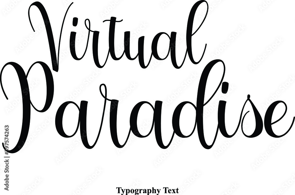 Virtual Paradise Handwritten Cursive Calligraphy Black Color Text On ...