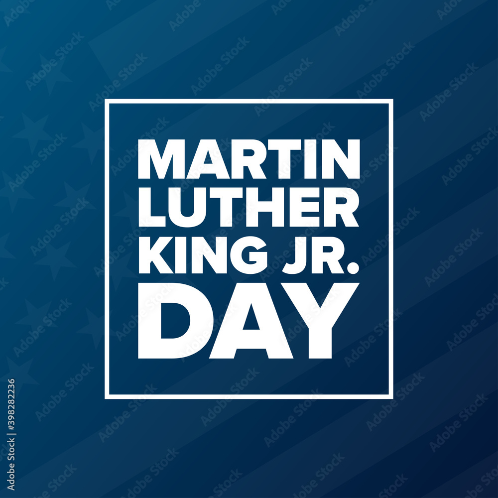 Martin Luther King Jr. Day. MLK. Third Monday in January. Holiday ...