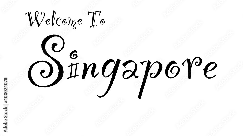 "Welcome to Singapor" illustration written in a vintage font with black ...