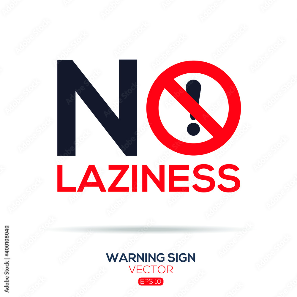 Stock-Vektorgrafik „Warning sign (NO laziness),written in English ...
