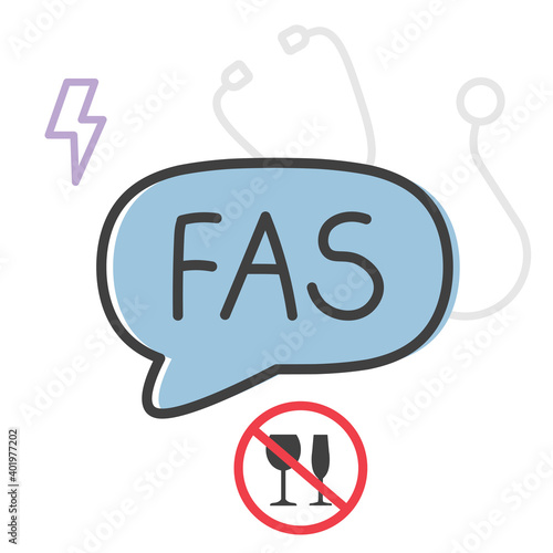 FAS (fetal alcohol syndrome) medical acronym concept- vector ...