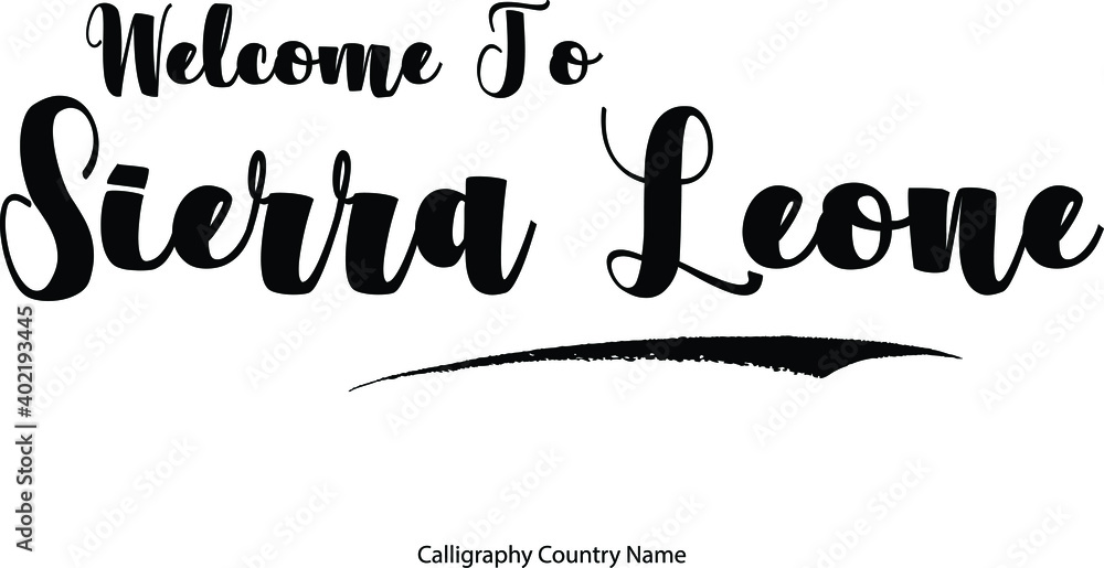 Welcome To Sierra Leone Hand Written Country Name Typography Text word ...