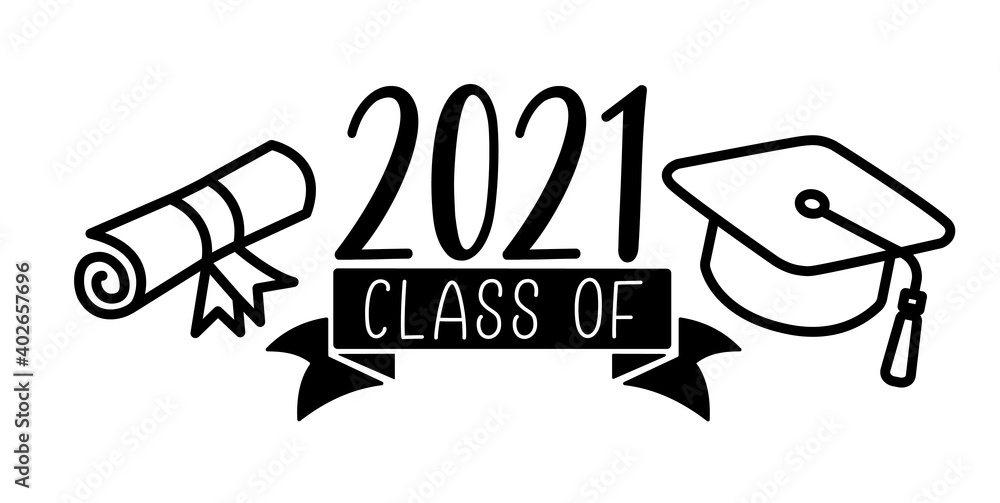CLASS OF 2021. Graduation logo with cap and diploma for high school ...