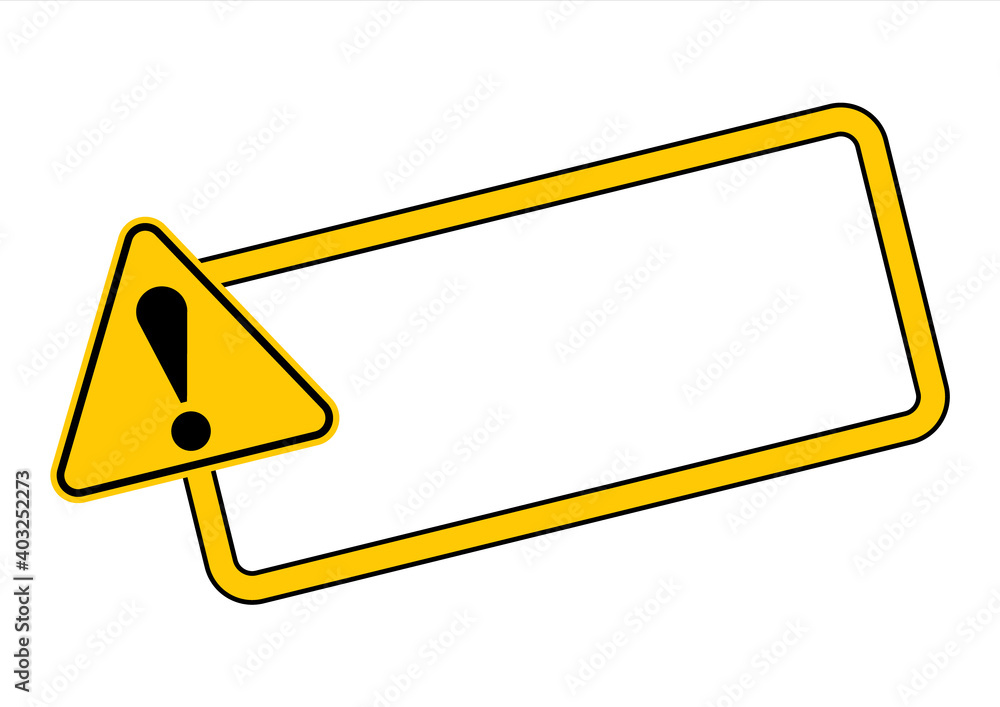 Caution sign with frame for your text. Vector illustration of important ...