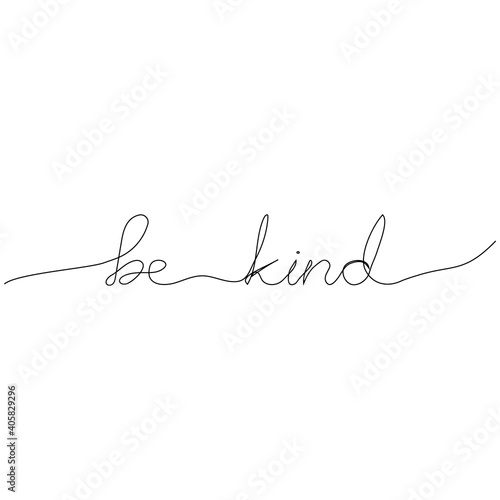 Be kind - lettering text in continuous one line drawing. Vector ...