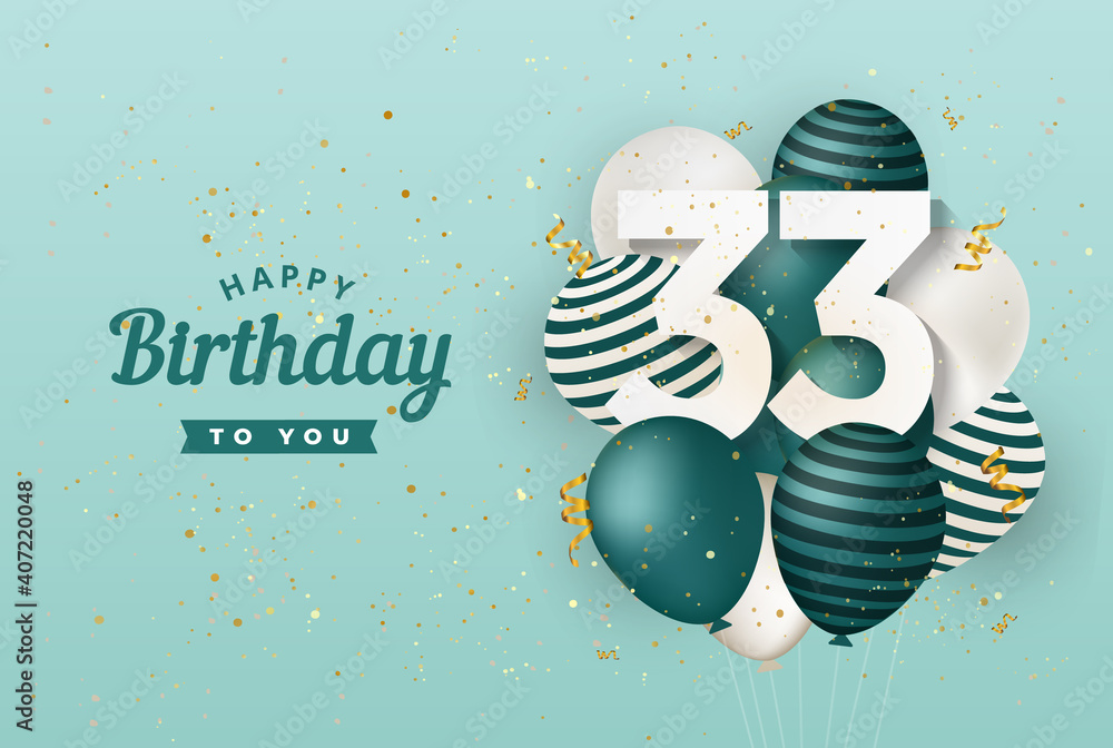 Happy 33th birthday with green balloons greeting card background. 33 ...