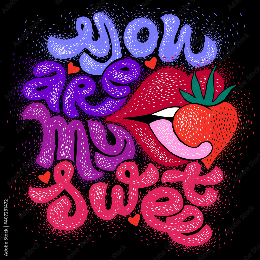 sexy vector for Valentines Day. Lettering with inscription You are my ...