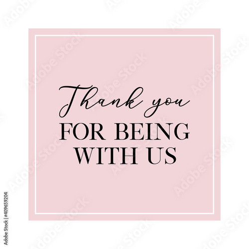 Thank you for being with us quote. Calligraphy invitation card, banner ...