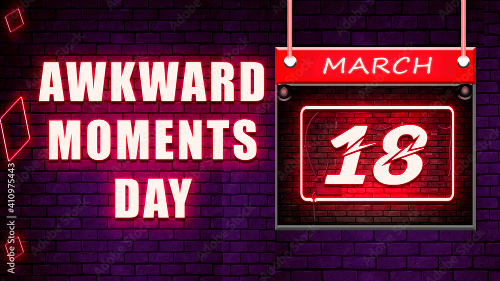 18 March Awkward Moments Day Neon Text Effect on Bricks Background ...