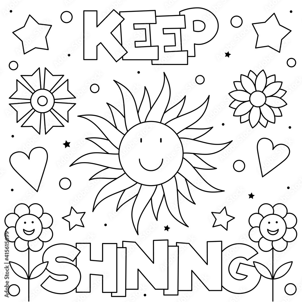 Keep shining. Coloring page. Vector illustration of sun and flowers ...