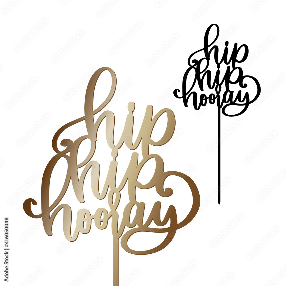 Hip hip hooray cake topper with stick vector design. Graduation or ...