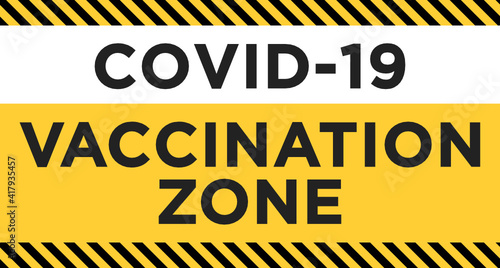 Covid-19 Vaccination Zone Sign, Coronavirus Vaccination, Covid-19 ...