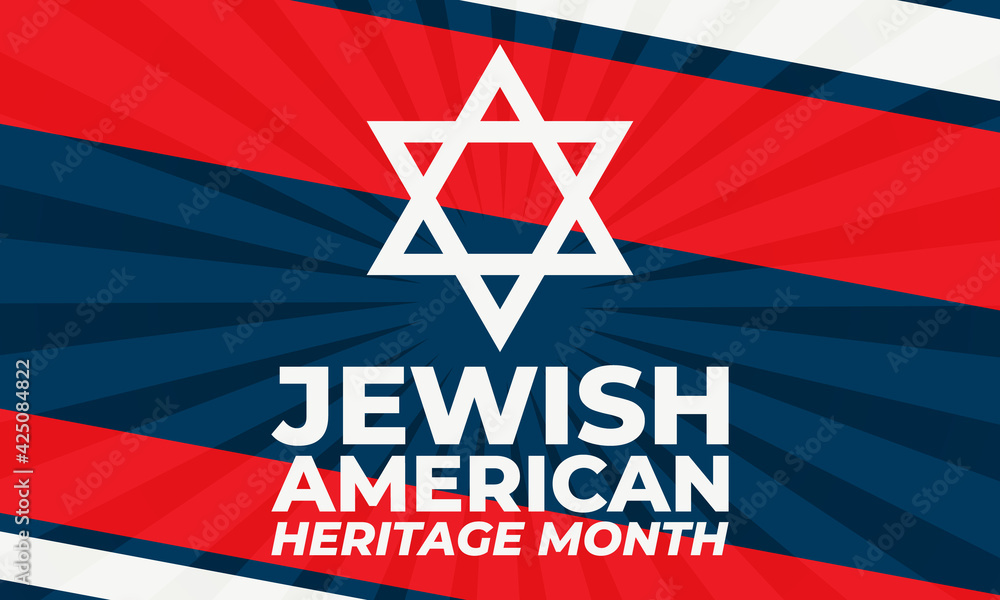 Jewish American Heritage Month (JAHM) is an annual recognition and ...