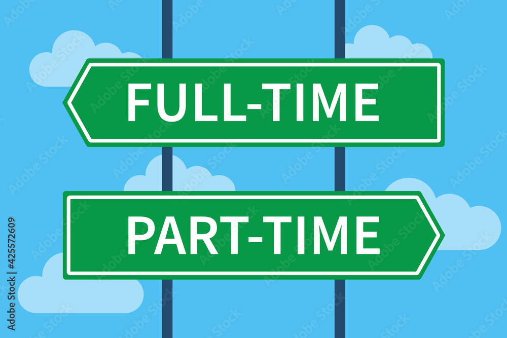 Full-time Part-time road sign illustration. Clipart image. Clipart ...