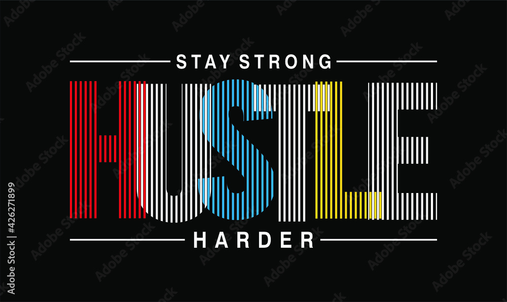 hustle slogan t shirt design graphic vector quotes illustration ...