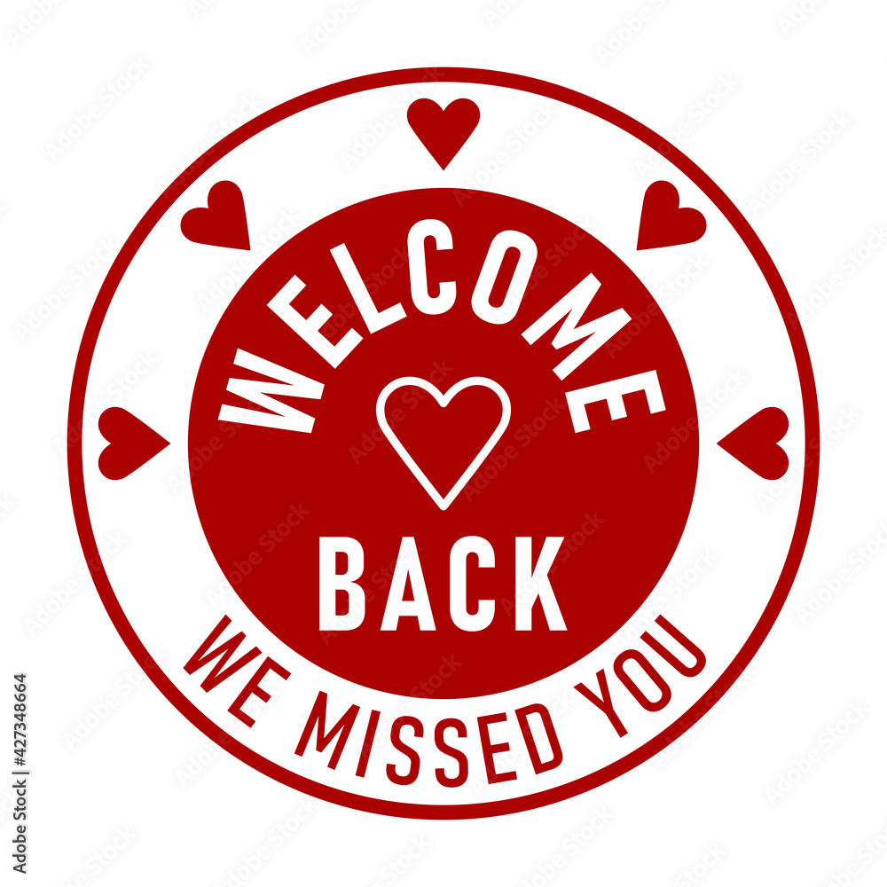 Welcome Back We Missed You Round Circle Badge or Sticker Icon with ...