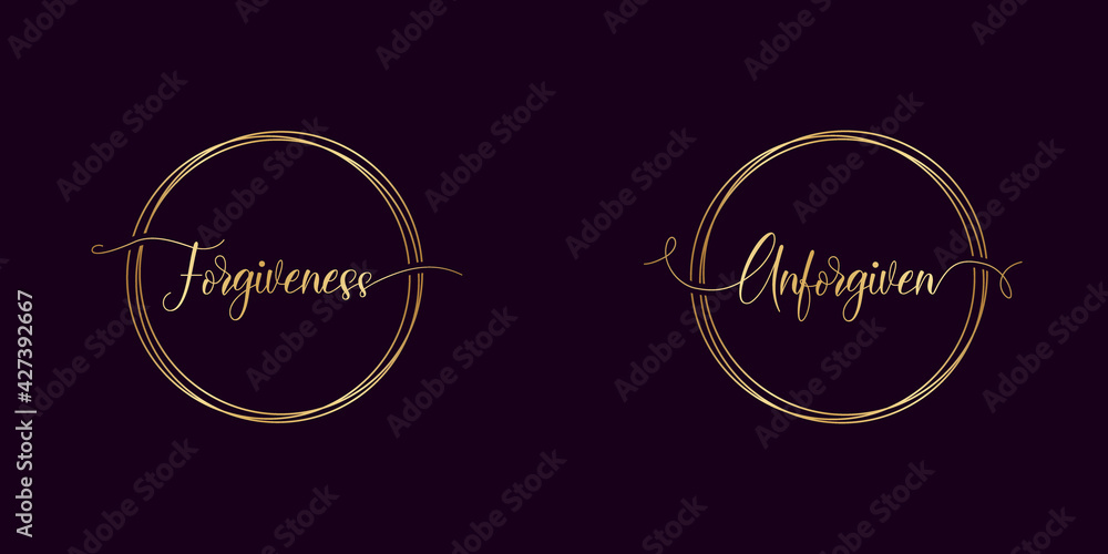 Vector calligraphy phrase Forgiven and Unforgiven word text with ...