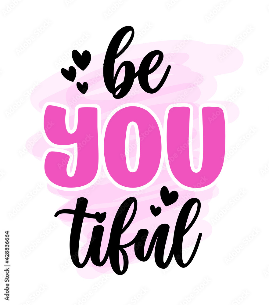 Be you tiful (beautiful) - modern lettering quote design for greeting ...