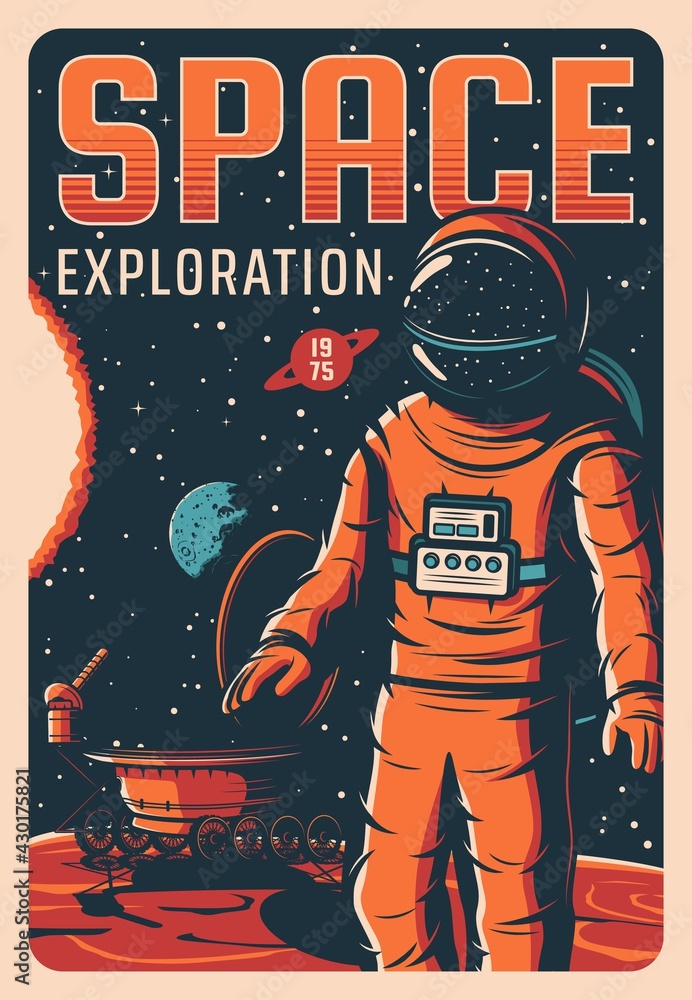 Astronaut in outer space, universe exploration vector retro poster ...