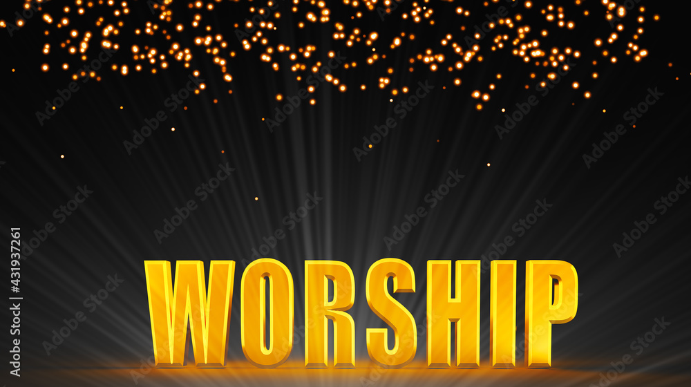 Worship gold word 3d rendering illustration.Christian worship to GOD in ...