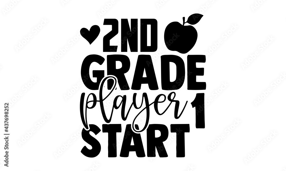 2nd grade player 1 start - 2nd grade t shirts design, Hand drawn ...