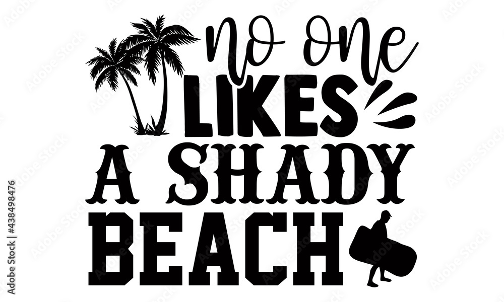 No one likes a shady beach- summer t shirts design, Hand drawn ...