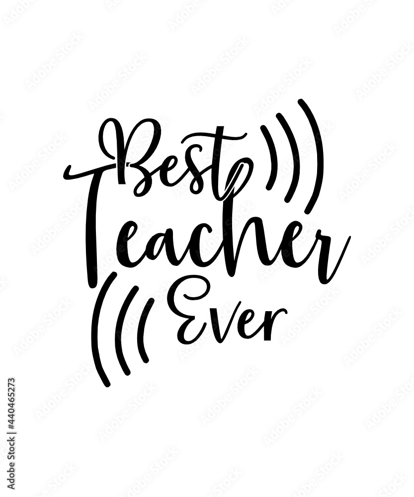 Best Teacher Ever svg Teacher Appreciation svg Teacher svg school teach ...