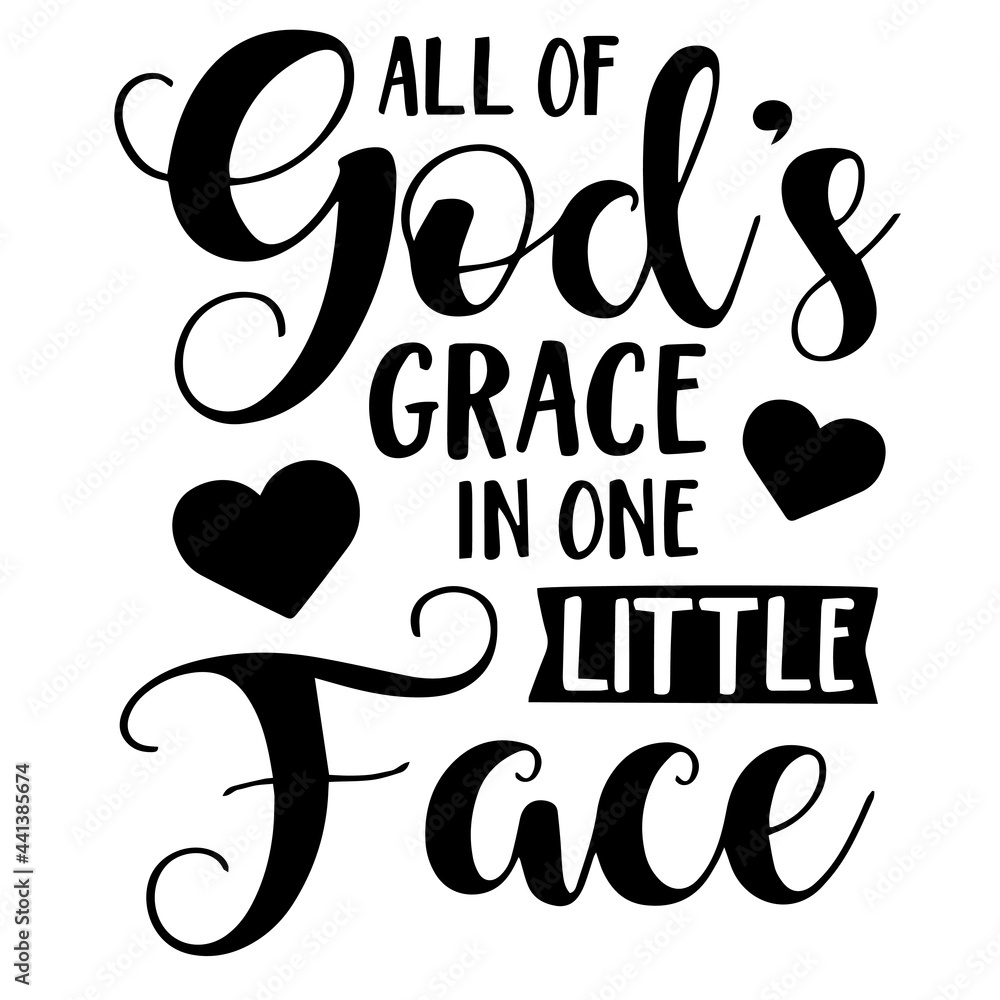 all of god's grace in one little face inspirational quotes ...