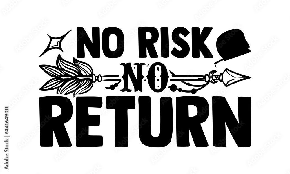 No risk no return - Carpenter t shirts design, Hand drawn lettering ...