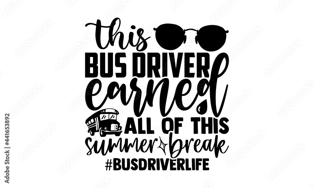 Image vectorielle Stock This bus driver farned all of this summer break ...