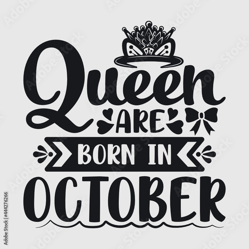 Queen Are Born In October Svg | Birthday Svg | October Queen Svg ...