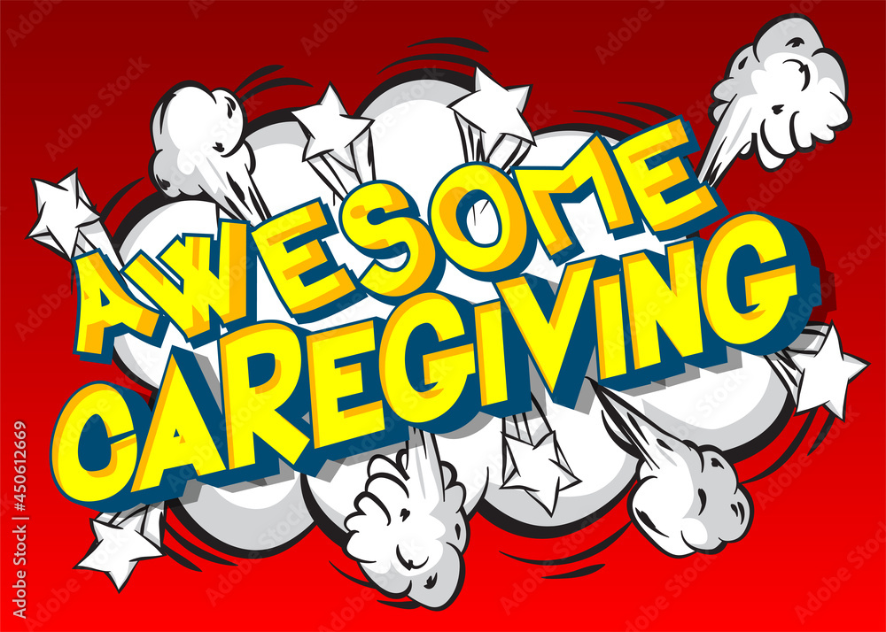 Awesome Caregiving - Comic book, cartoon words, with text effect ...