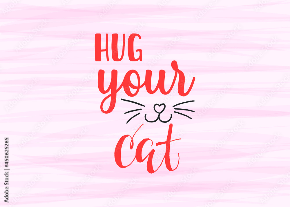 World Cat Day. International holiday on August 8. Hug your cat. Vector ...