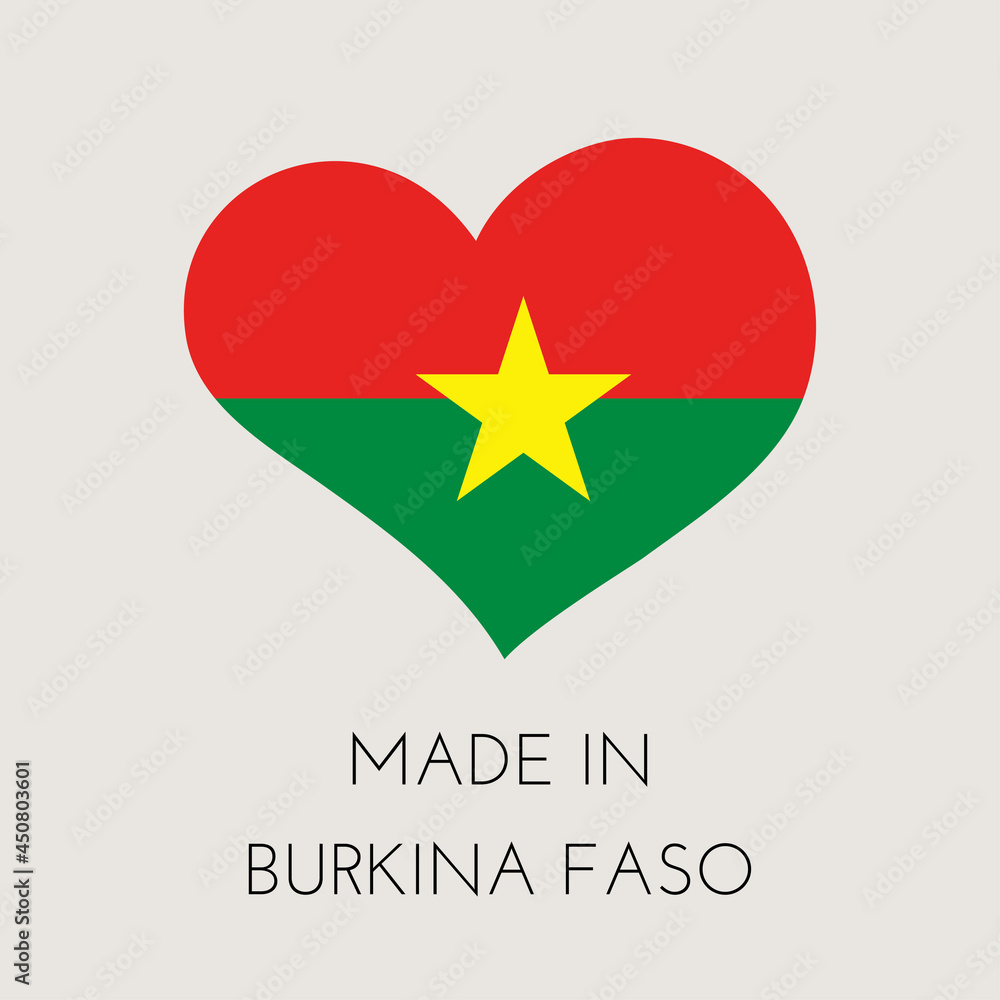Heart shaped label with Burkina Faso flag. Made in Burkina Faso Sticker. Factory, manufacturing ...