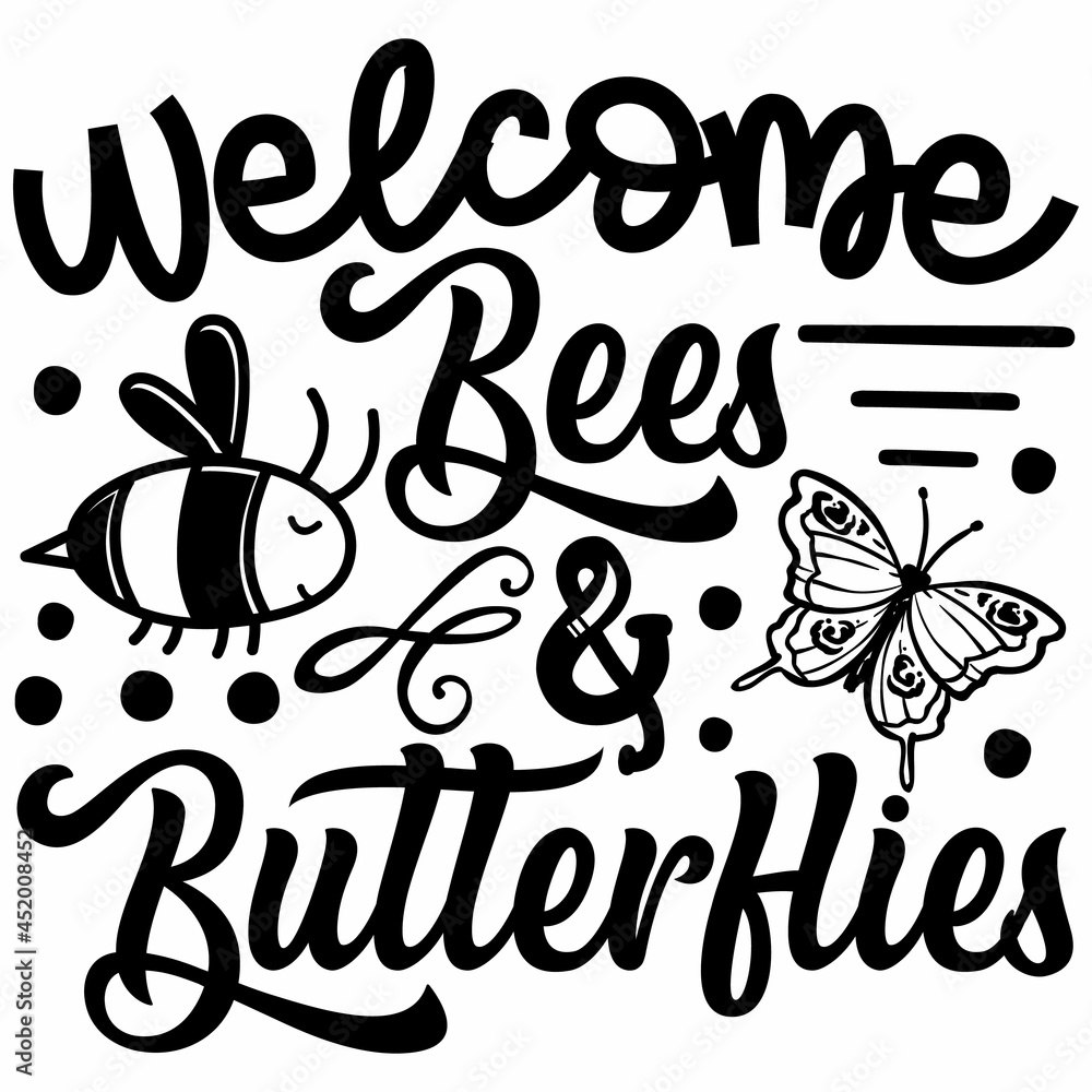 Vector de Stock Welcome Bees & Butterflies SVG Design | Garden Quote ...
