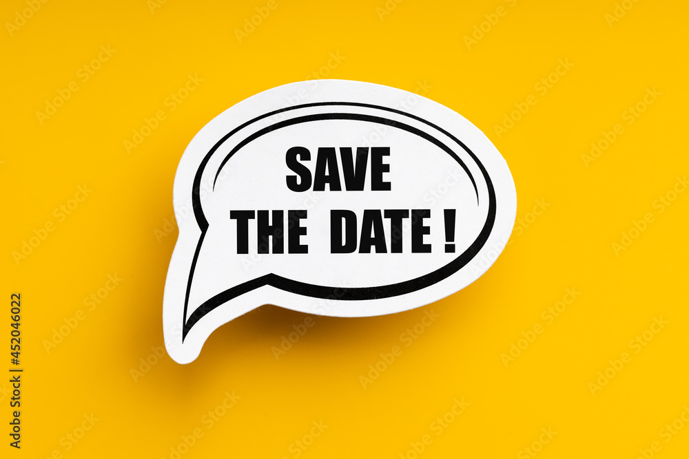 Save The Date Speech Bubble Stock Photo | Adobe Stock