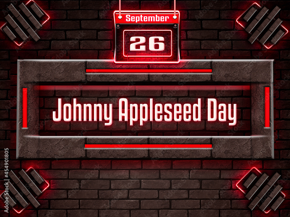 26 September, Johnny Appleseed Day, Neon Text Effect on Bricks ...