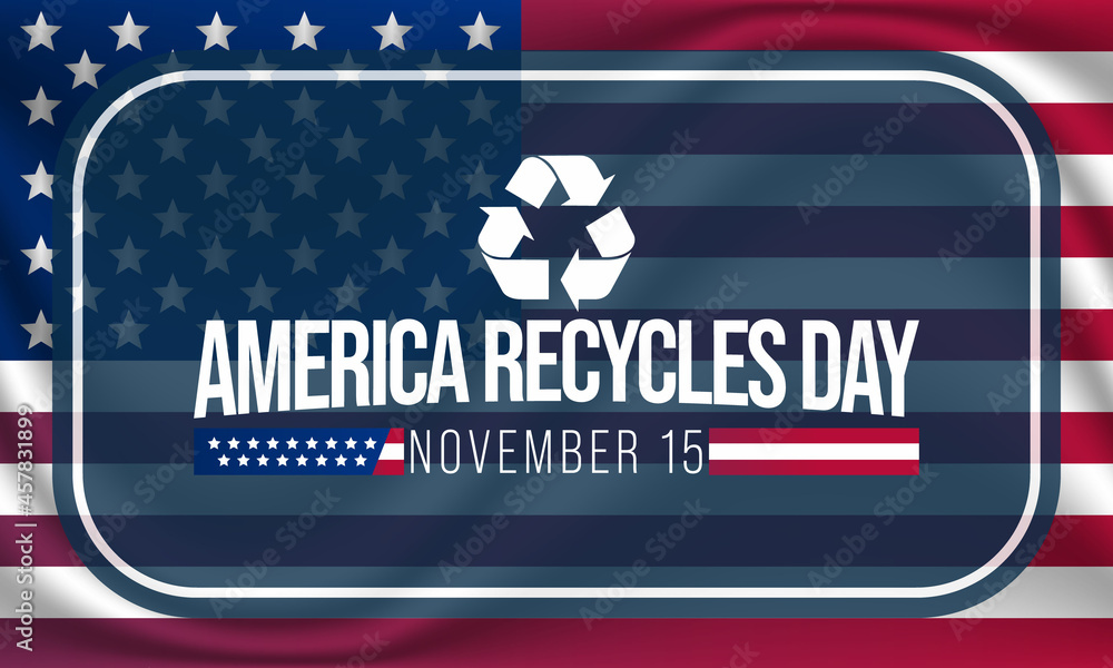 America Recycles day is observed every year on November 15th ...
