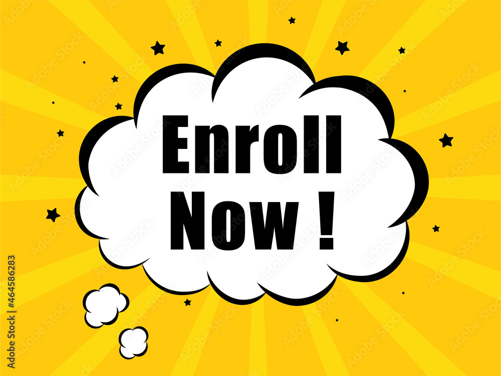 Enroll Now in yellow bubble background Stock Illustration | Adobe Stock