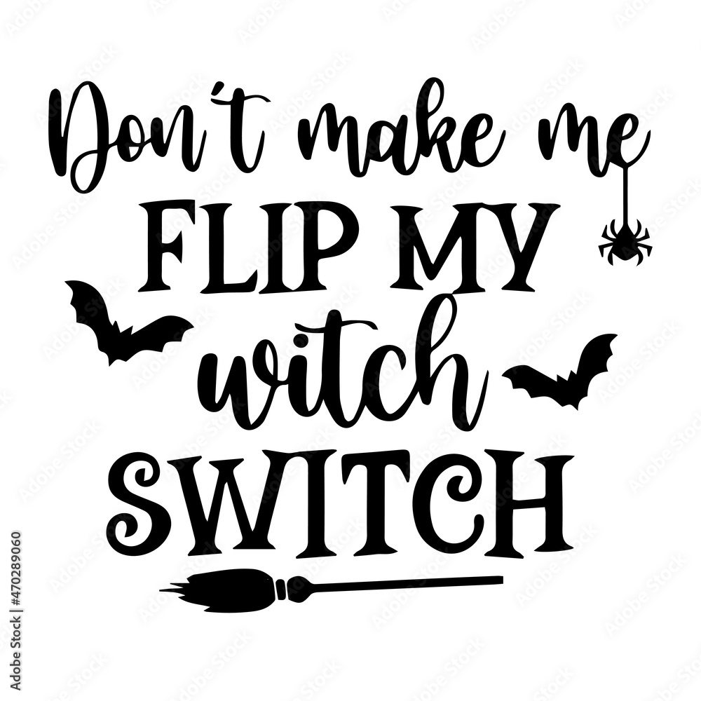 don't make me flip my witch witch background inspirational quotes ...