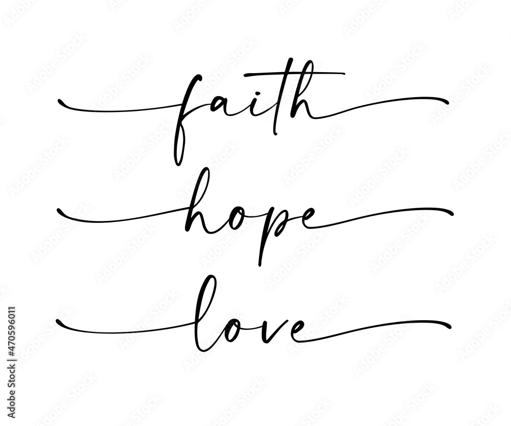 Faith, Hope, Love - bible religious calligraphy quote. Lettering ...