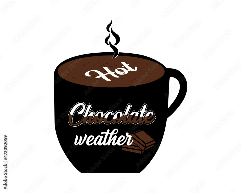 Hot Chocolate Weather lettering with cup vector art for t-shirt design ...