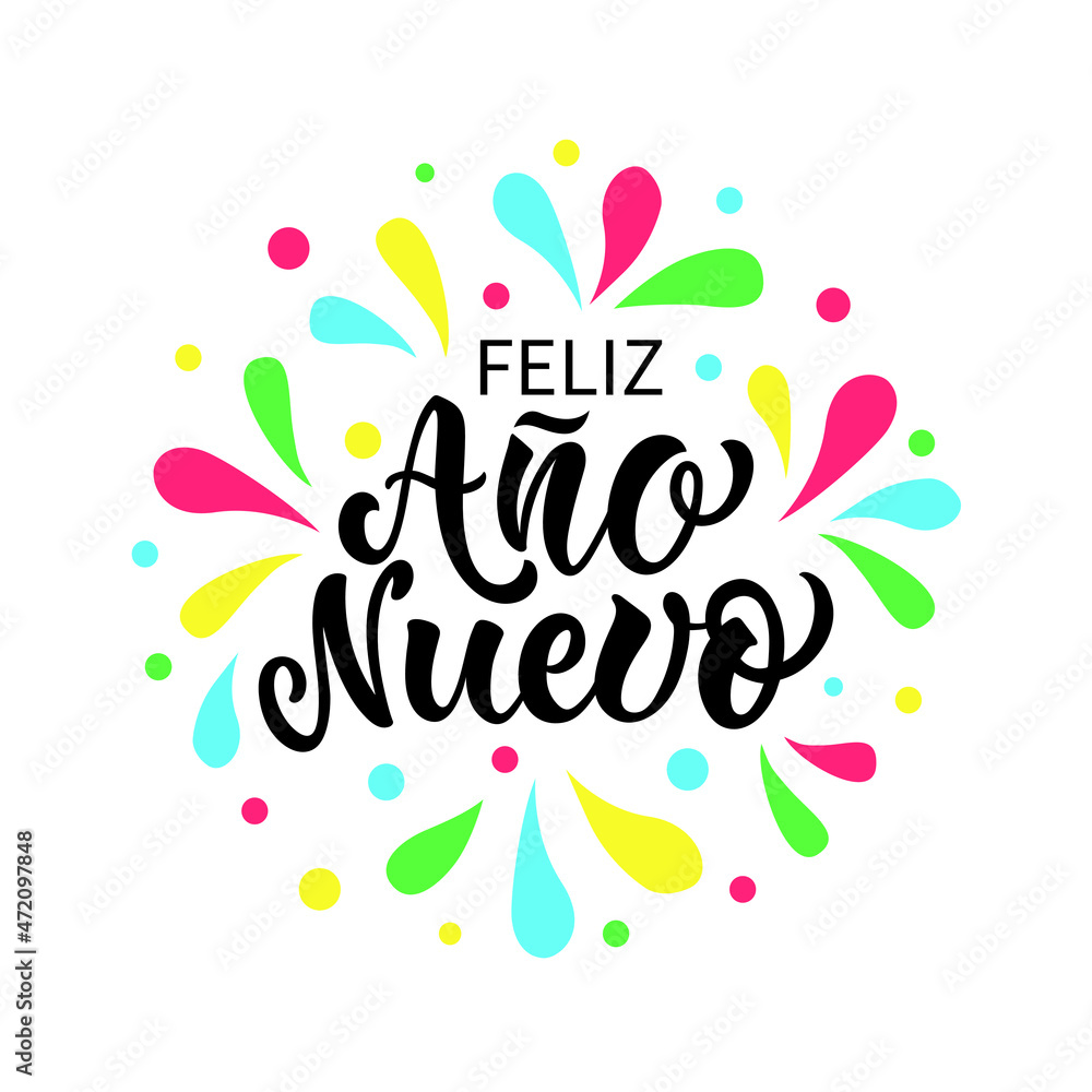 Feliz Ano Nuevo Happy New Year in Spanish handwritten text, colorful ...