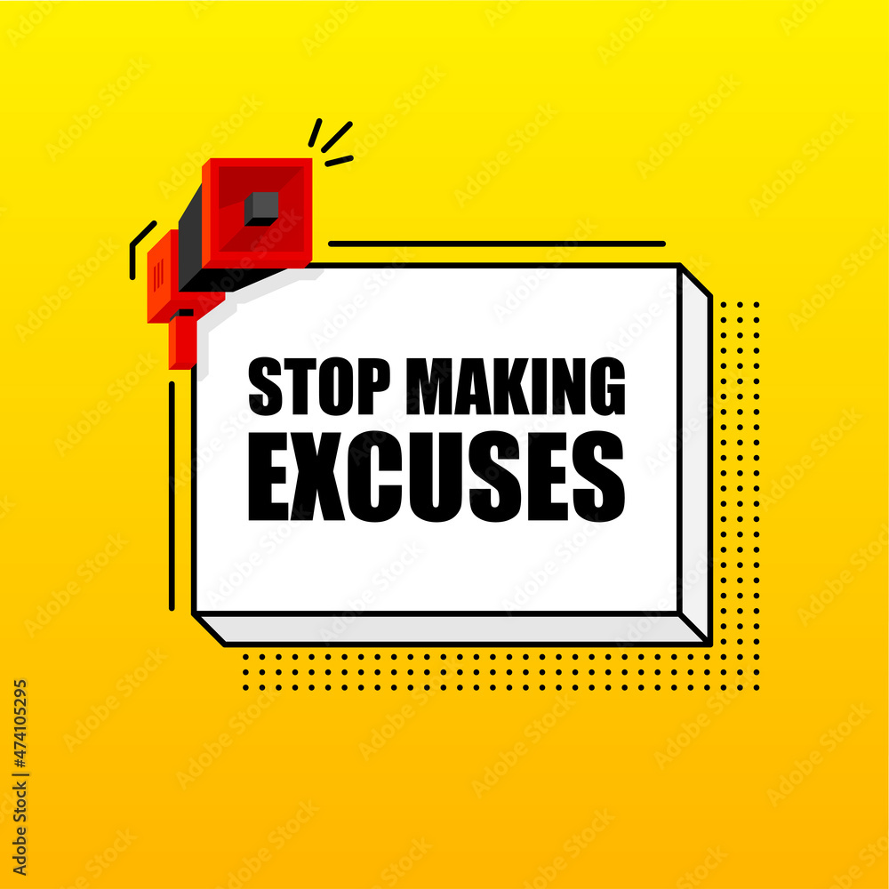 Stop Making Excuses banner template. Marketing flyer with megaphone ...