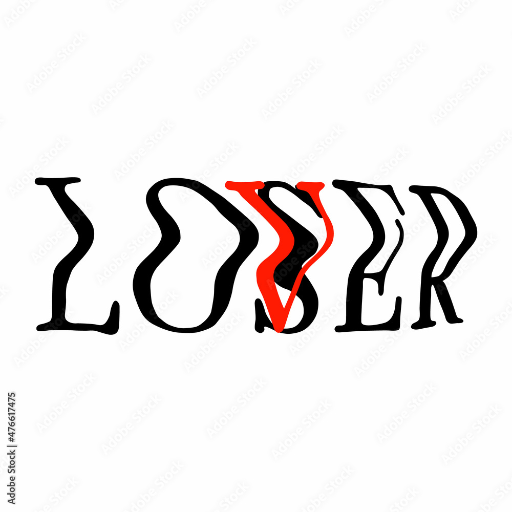 loVer loSer.vector illustration,decorative distorted black font with ...