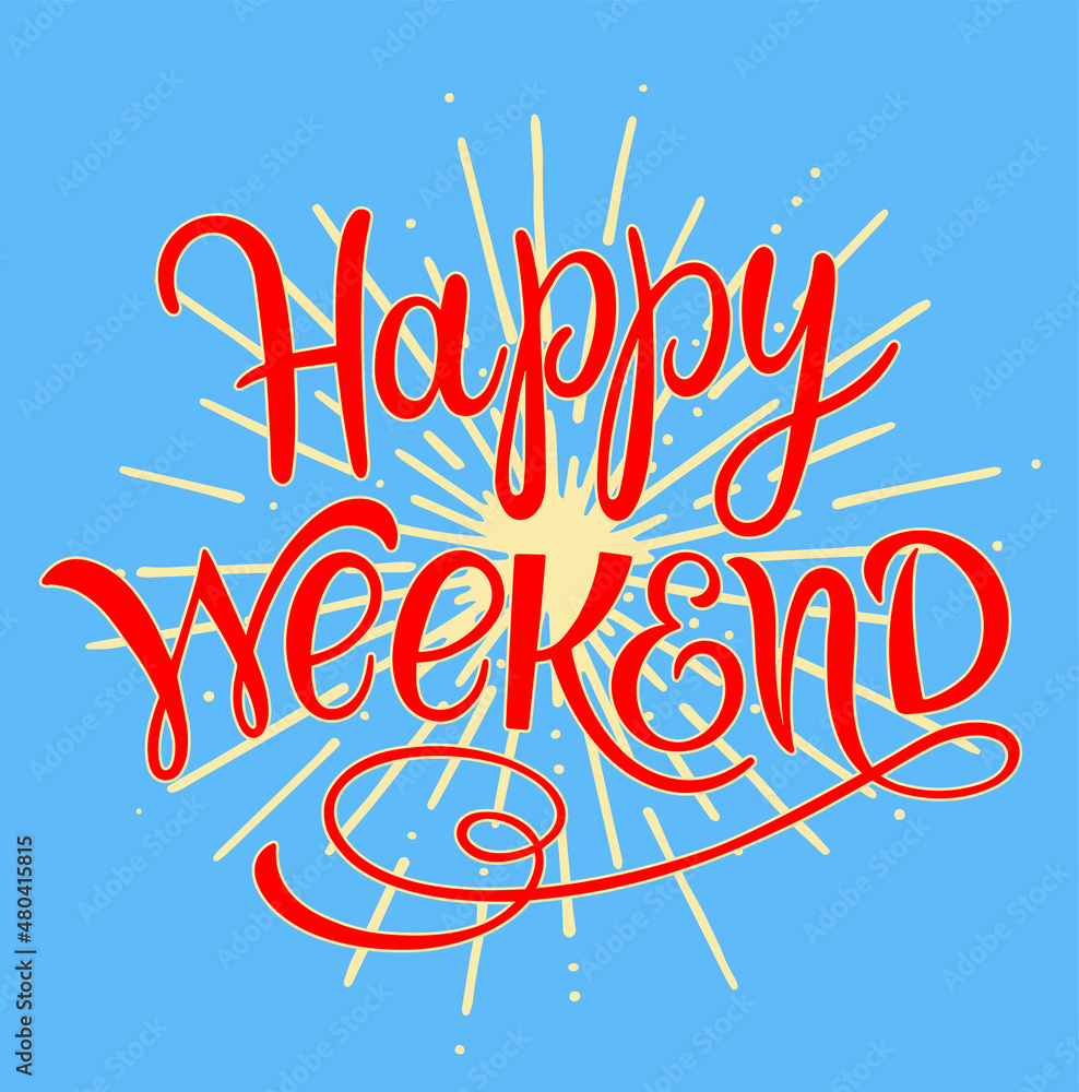 Stock-Vektorgrafik „Happy Weekend text. Motivational quote, handwritten ...