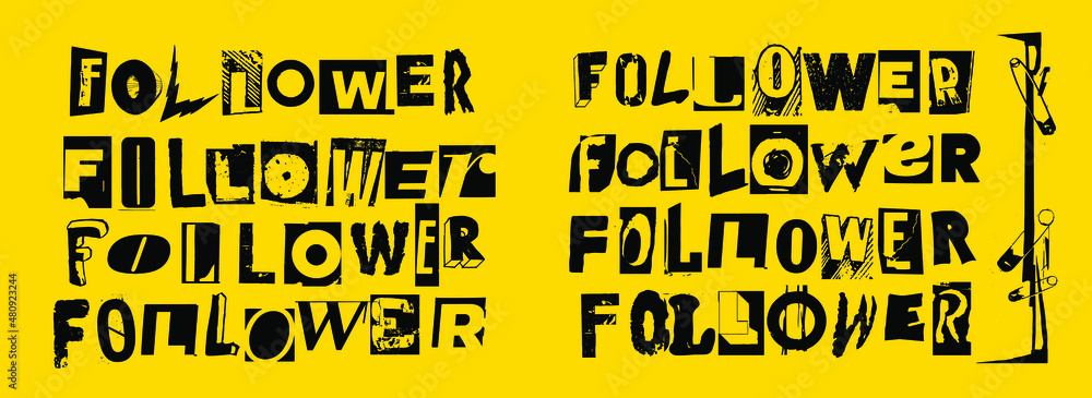 Follower. Vector punk style typography lettering and font in different ...